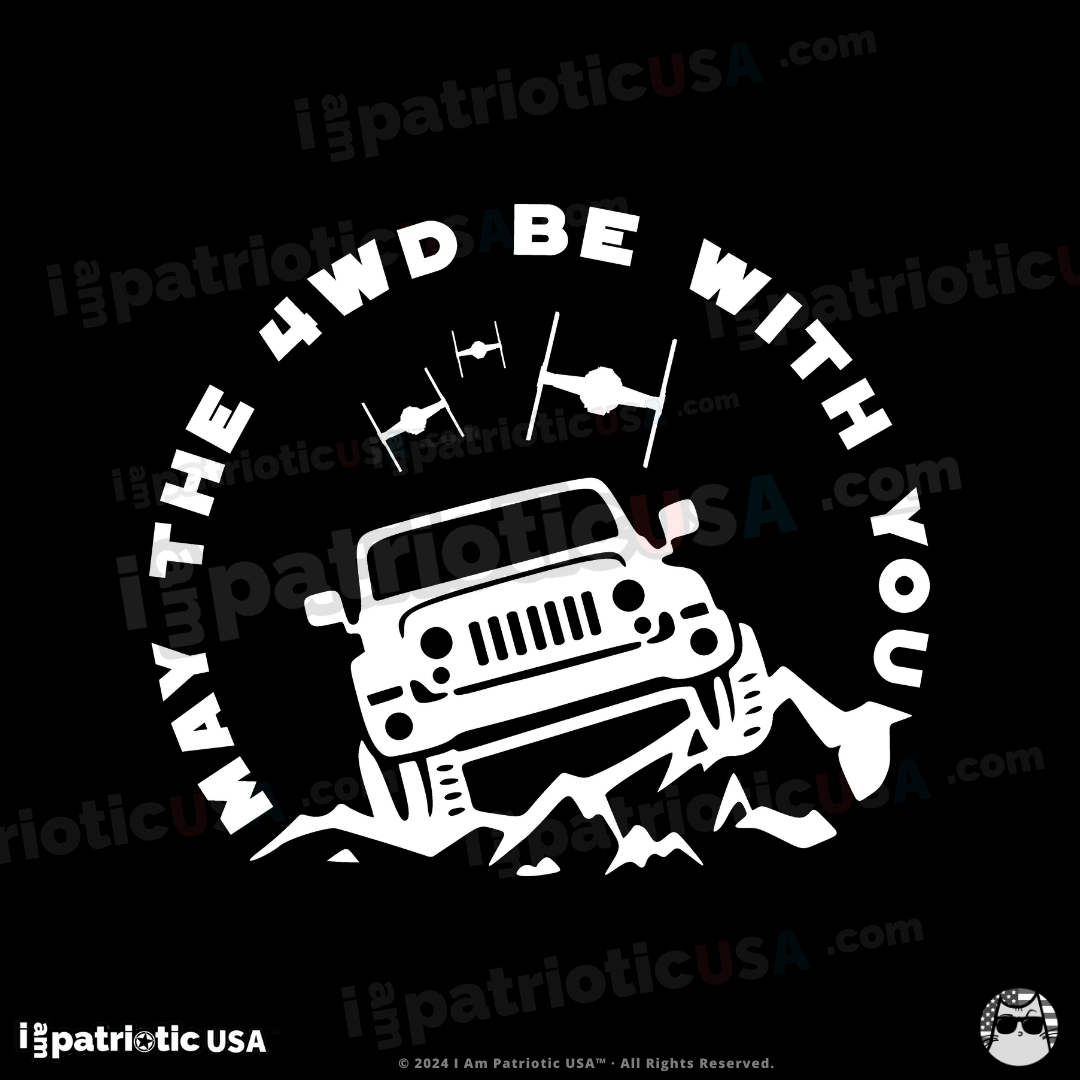 Star Wars Jeep Wrangler Decal with Tie Fighters that says May the 4WD Be With You I Am Patriotic USA